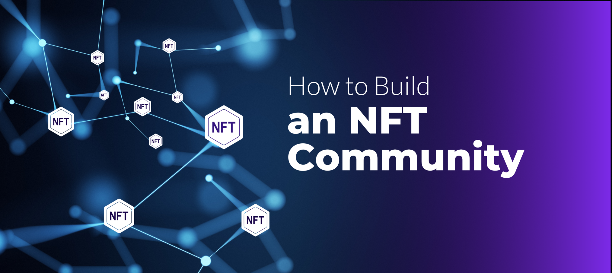 The Complete Guide on How to Build an NFT Community | ICUC | ICUC ...