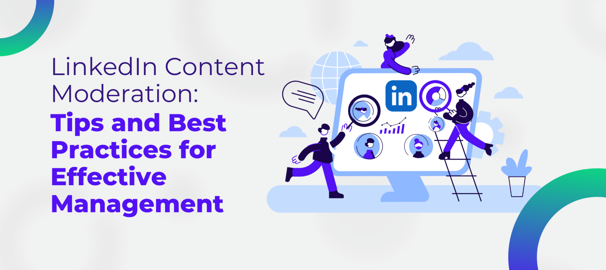 LinkedIn Content Moderation: Tips and Best Practices for Effective ...